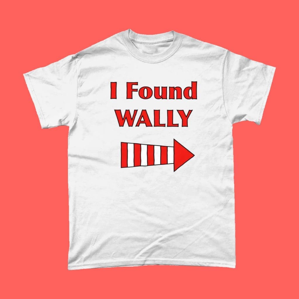 I Found Wheres Wally - T-Shirt - Apparel of Laughs