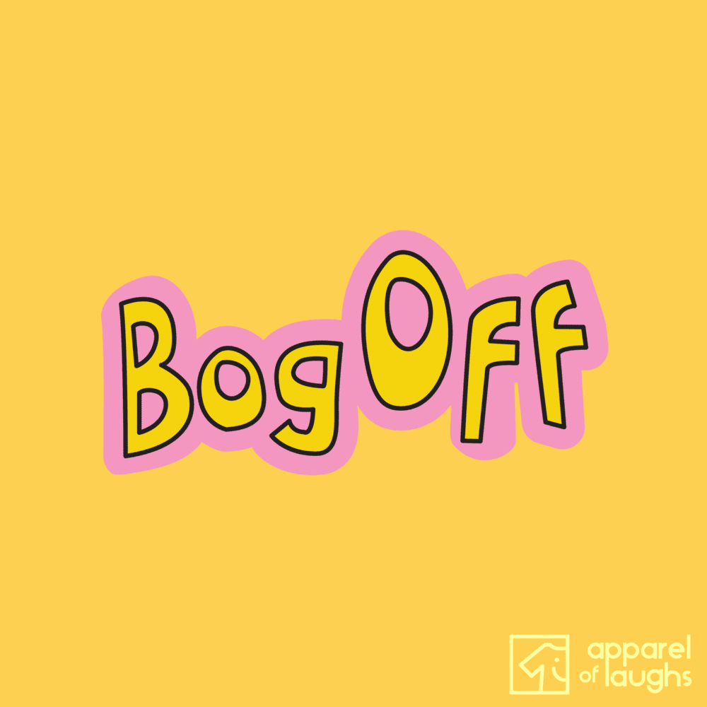 Bog Off – Tracy Beaker – Women’s T-Shirt - Apparel of Laughs
