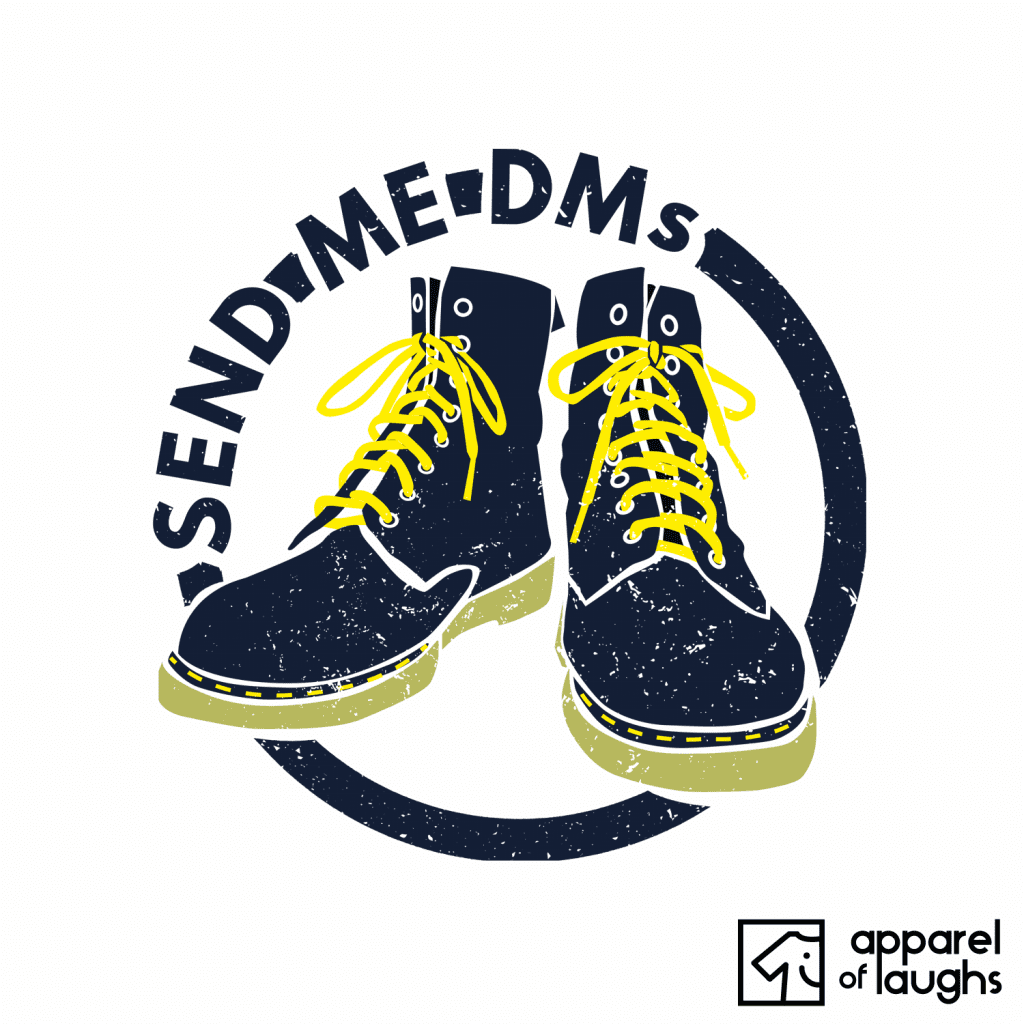 Send Me DMs - Women's T-Shirt - Apparel of Laughs